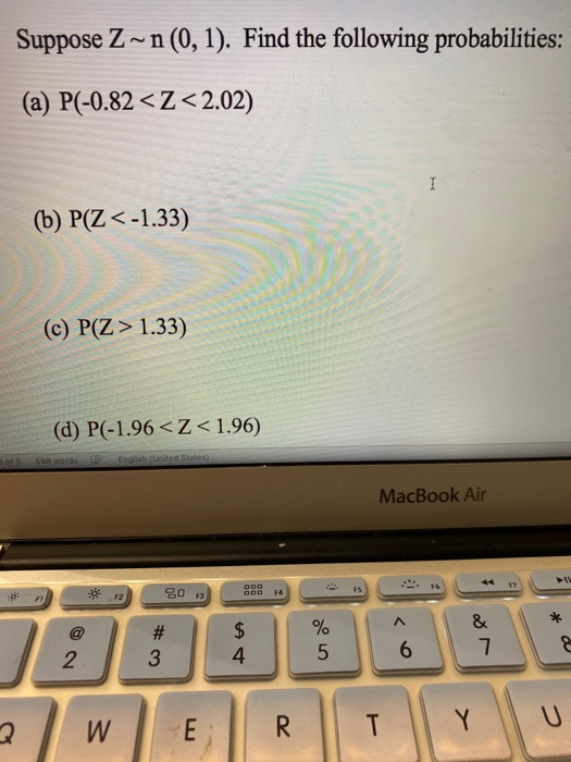 Solved Suppose Z~n (0, 1). Find the following probabilities: | Chegg.com