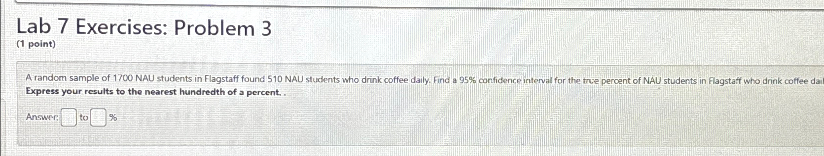 Solved Lab 7 ﻿Exercises: Problem 3(1 ﻿point) ﻿Express your | Chegg.com