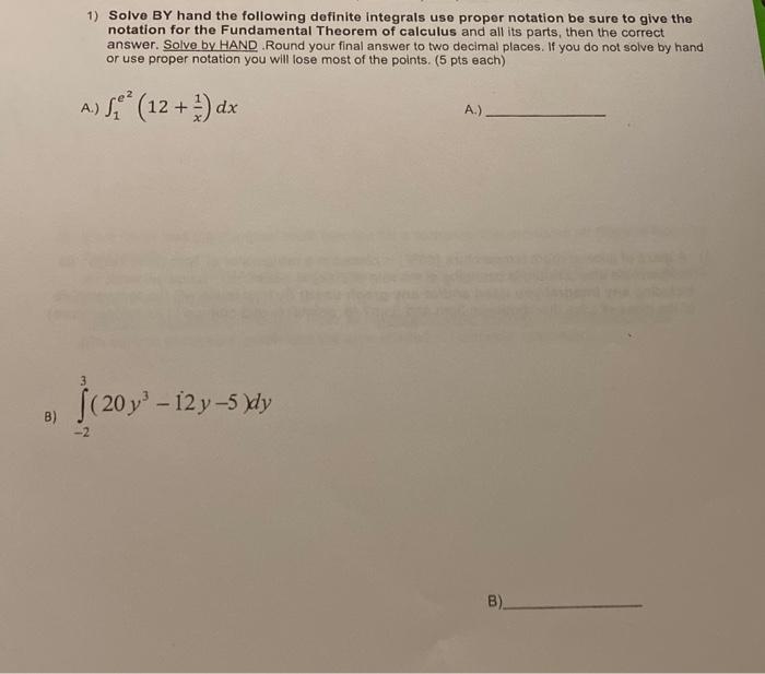 Solved 1) Solve BY hand the following definite Integrals use | Chegg.com