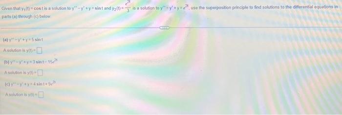 Solved Given that y1(t)= cost is a solusion to y′′−y′+y=sint | Chegg.com