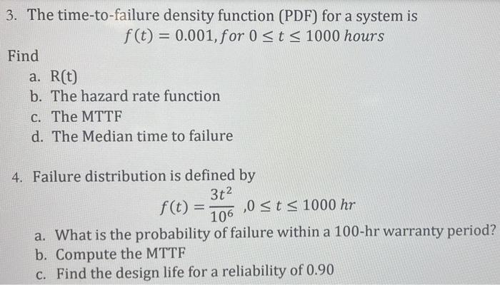 Solved 3. The time-to-failure density function (PDF) for a | Chegg.com