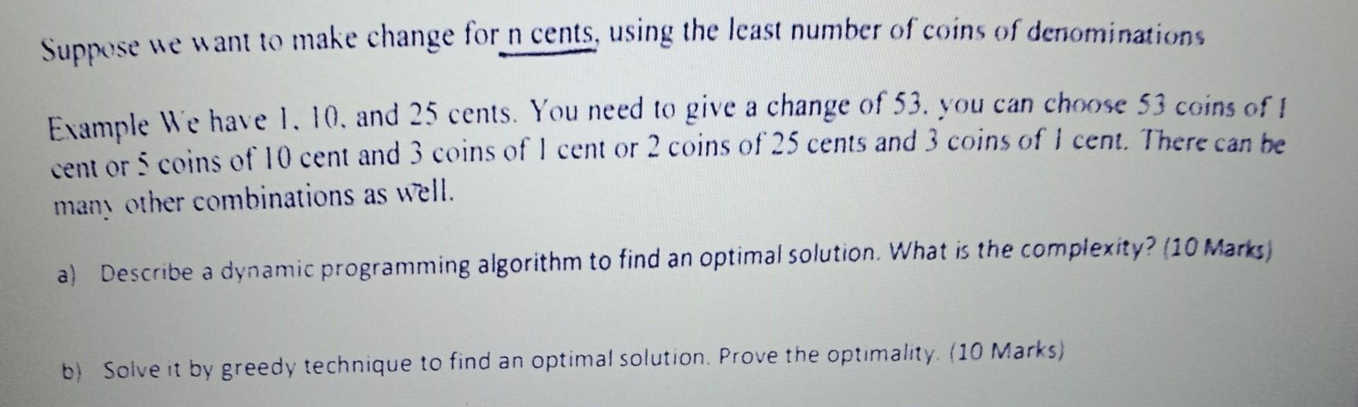 Solved Suppose we want to make change for n cents, using the | Chegg.com