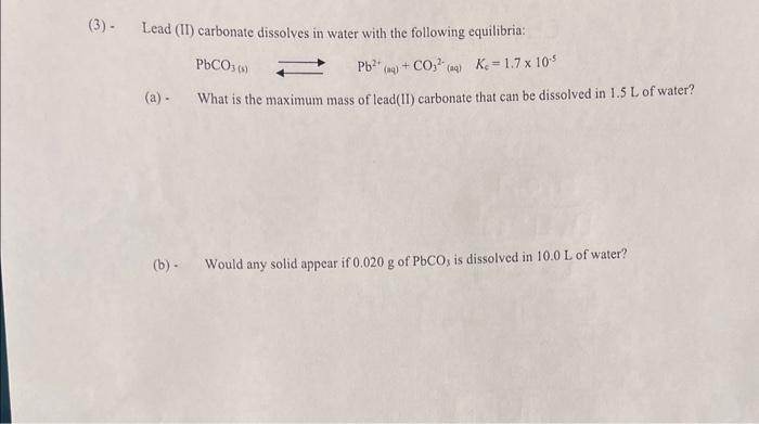 Solved Lead (II) carbonate dissolves in water with the | Chegg.com