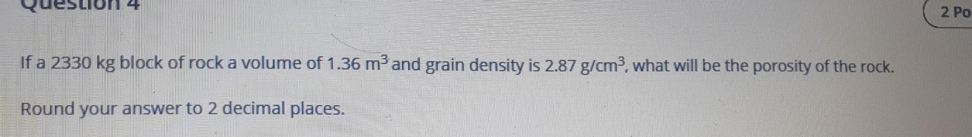 Solved 2 Po If a 2330 kg block of rock a volume of 1.36 m² | Chegg.com