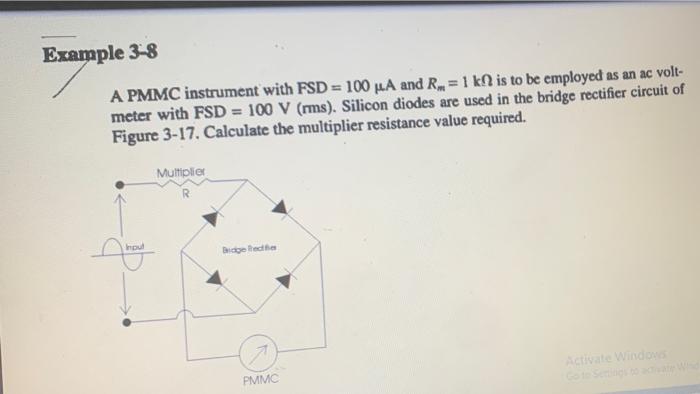 Solved Example 3-8 A PMMC instrument with FSD = 100 uA and | Chegg.com