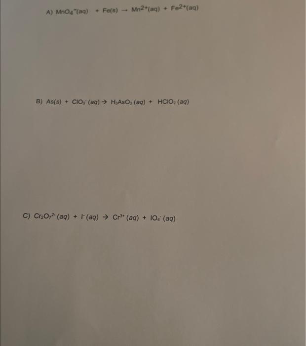 Solved A) MnO4−(aq)+Fe(s)→Mn2+(aq)+Fe2+(aq) B) | Chegg.com