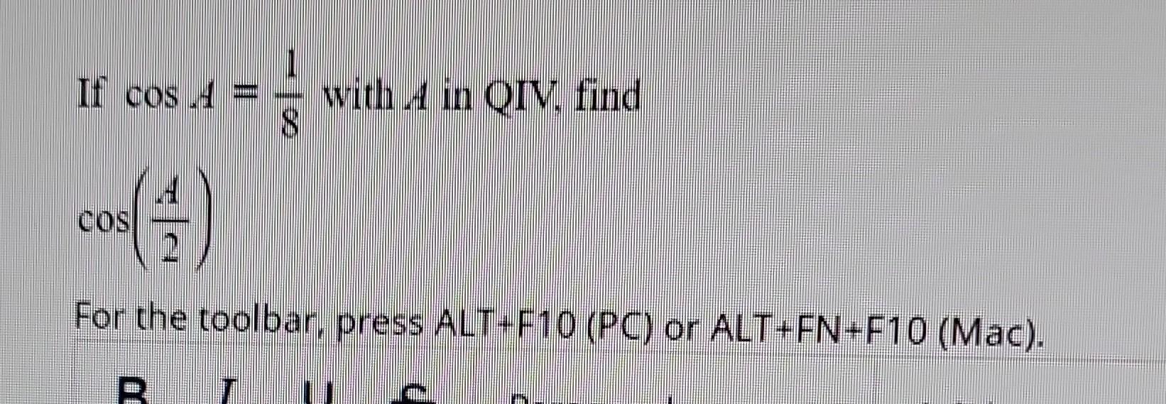 Solved If cosA=81 with A in QIV, find cos(2A) For the | Chegg.com