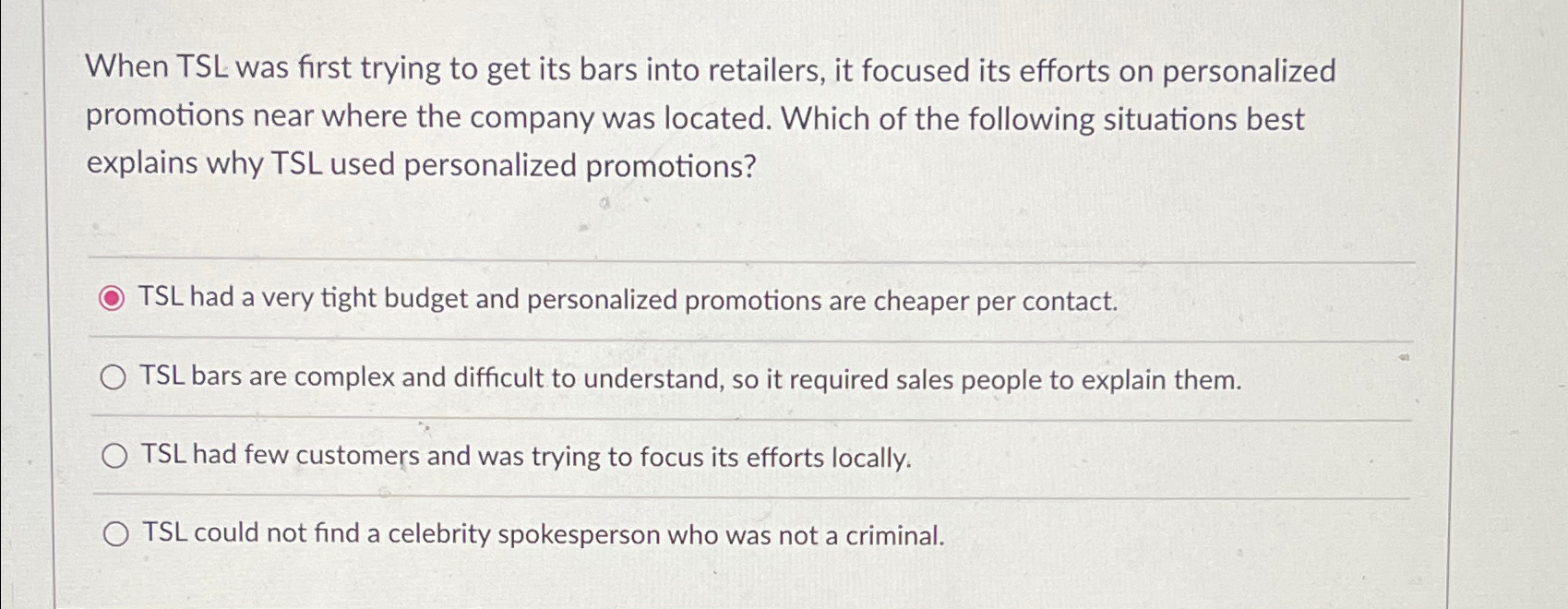 Solved When TSL was first trying to get its bars into | Chegg.com