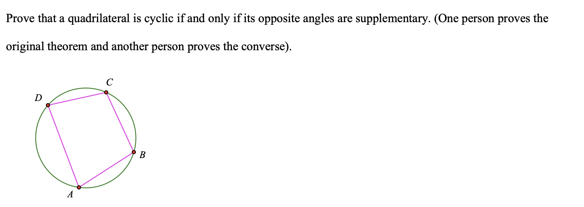 Solved Prove that a quadrilateral is cyclic if and only if | Chegg.com