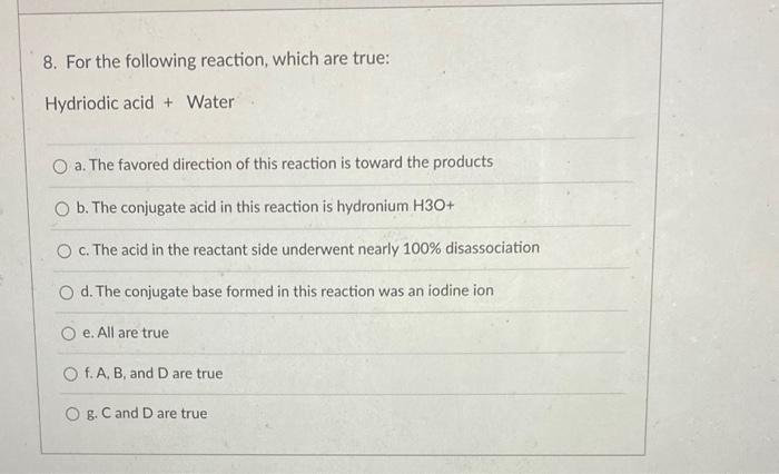Solved 8. For the following reaction, which are true: | Chegg.com