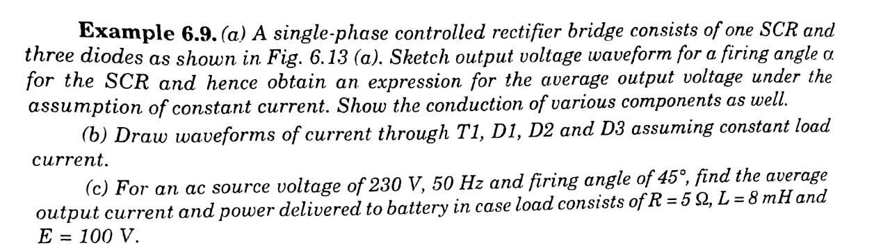 Solved Example 6.9.(a) A single-phase controlled rectifier | Chegg.com