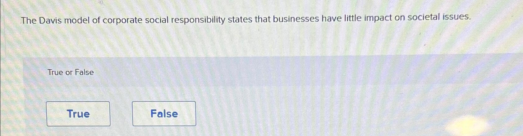 Solved The Davis model of corporate social responsibility | Chegg.com