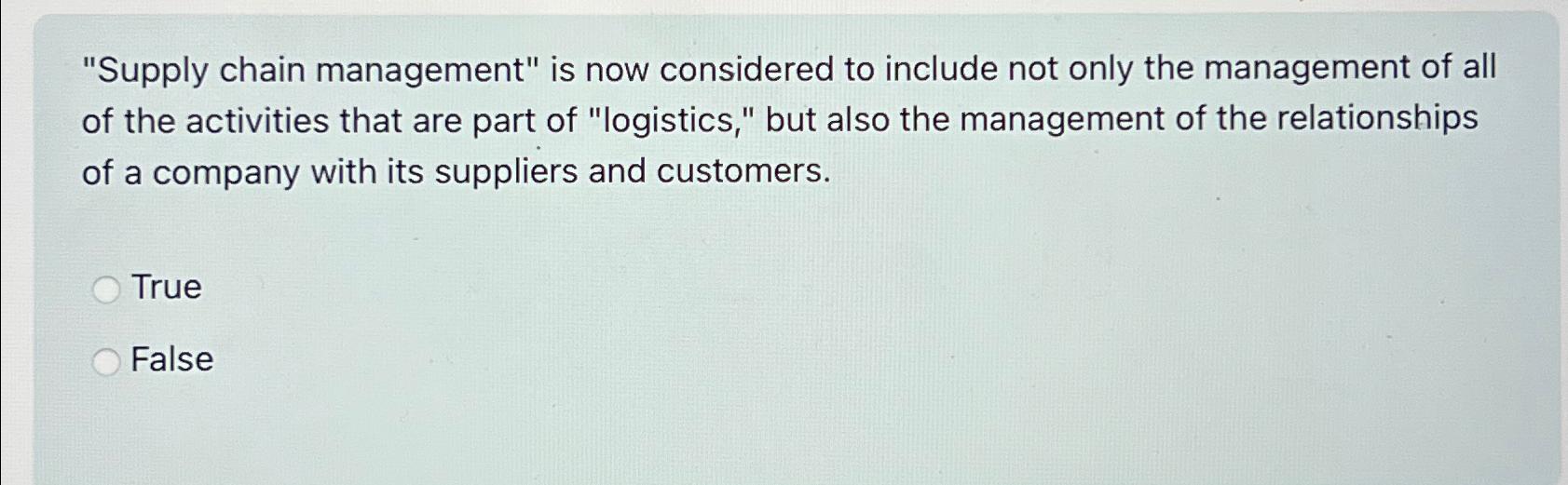 Solved "Supply chain management" is now considered to | Chegg.com