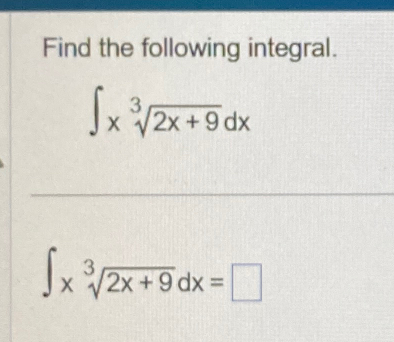 Solved Find the following integral.∫﻿﻿x2x+93dx∫﻿﻿x2x+93dx= | Chegg.com