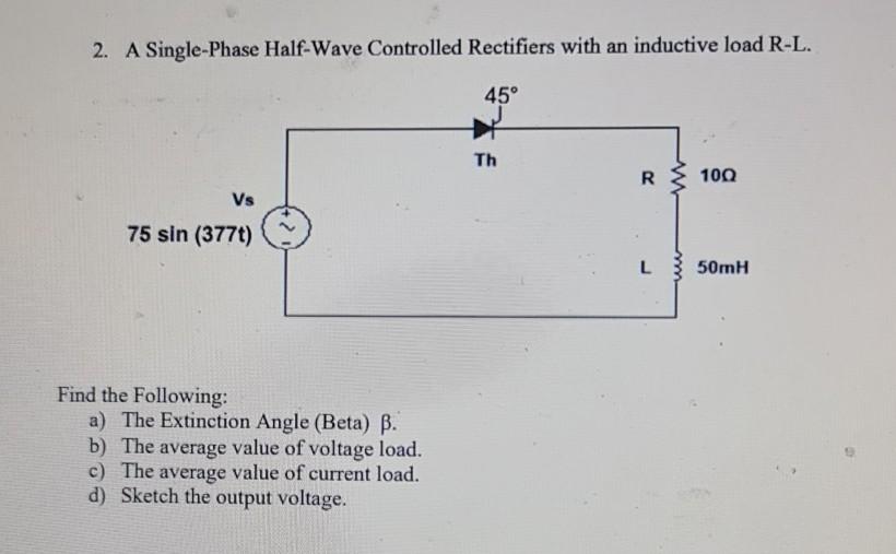Solved 2. A Single-Phase Half-Wave Controlled Rectifiers | Chegg.com