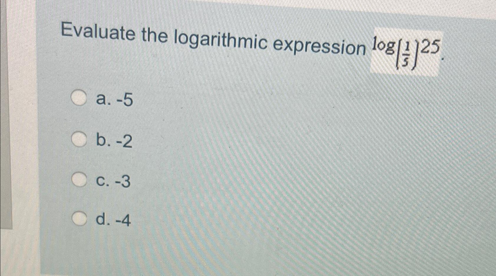 Solved Evaluate the logarithmic expression | Chegg.com