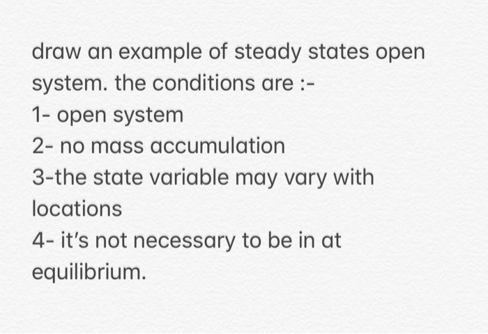 Solved draw an example of steady states open system. the | Chegg.com