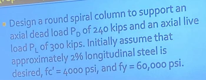 Solved Design a round spiral column to support an axial dead | Chegg.com