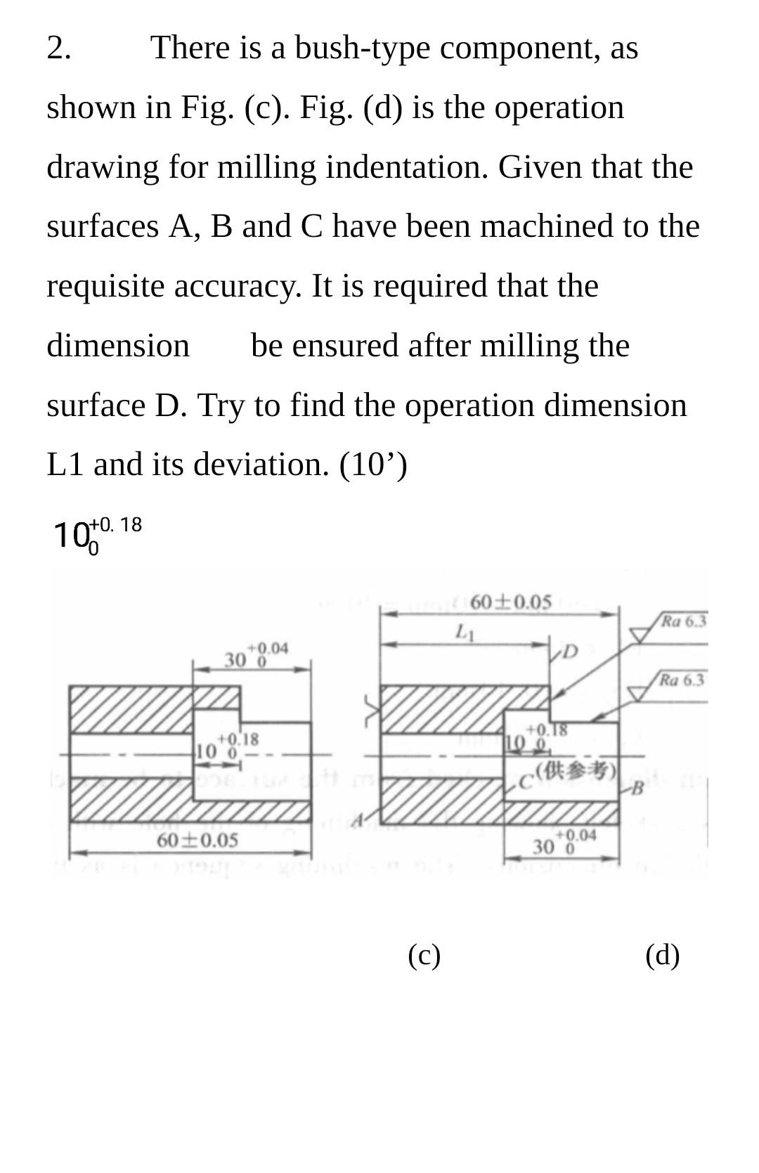 Solved 2. There is a bush-type component, as shown in Fig. | Chegg.com