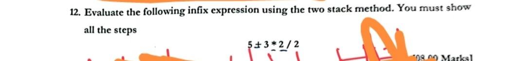 Solved 12. Evaluate the following infix expression using the | Chegg.com