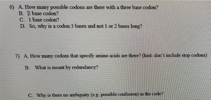 Solved 6) A. How many possible codons are there with a three | Chegg.com