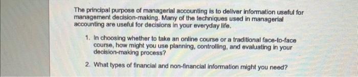 Solved The principal purpose of managerial accounting is to | Chegg.com