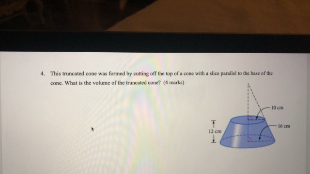 Solved 4. This truncated cone was formed by cutting off the | Chegg.com