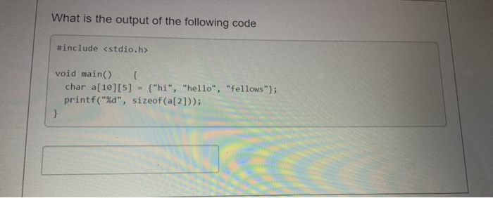 Solved What is the output of the following code #include | Chegg.com