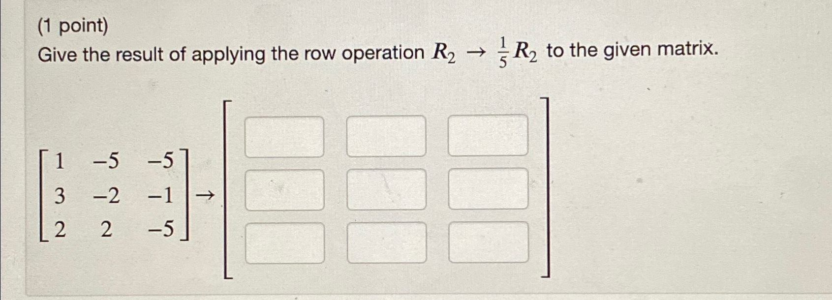 Solved (1 ﻿point)Give the result of applying the row | Chegg.com