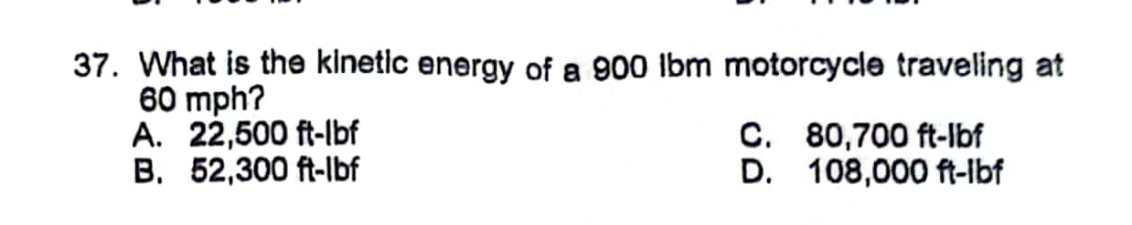 Solved What is the kinetic energy of a 900lbm ﻿motorcycle | Chegg.com