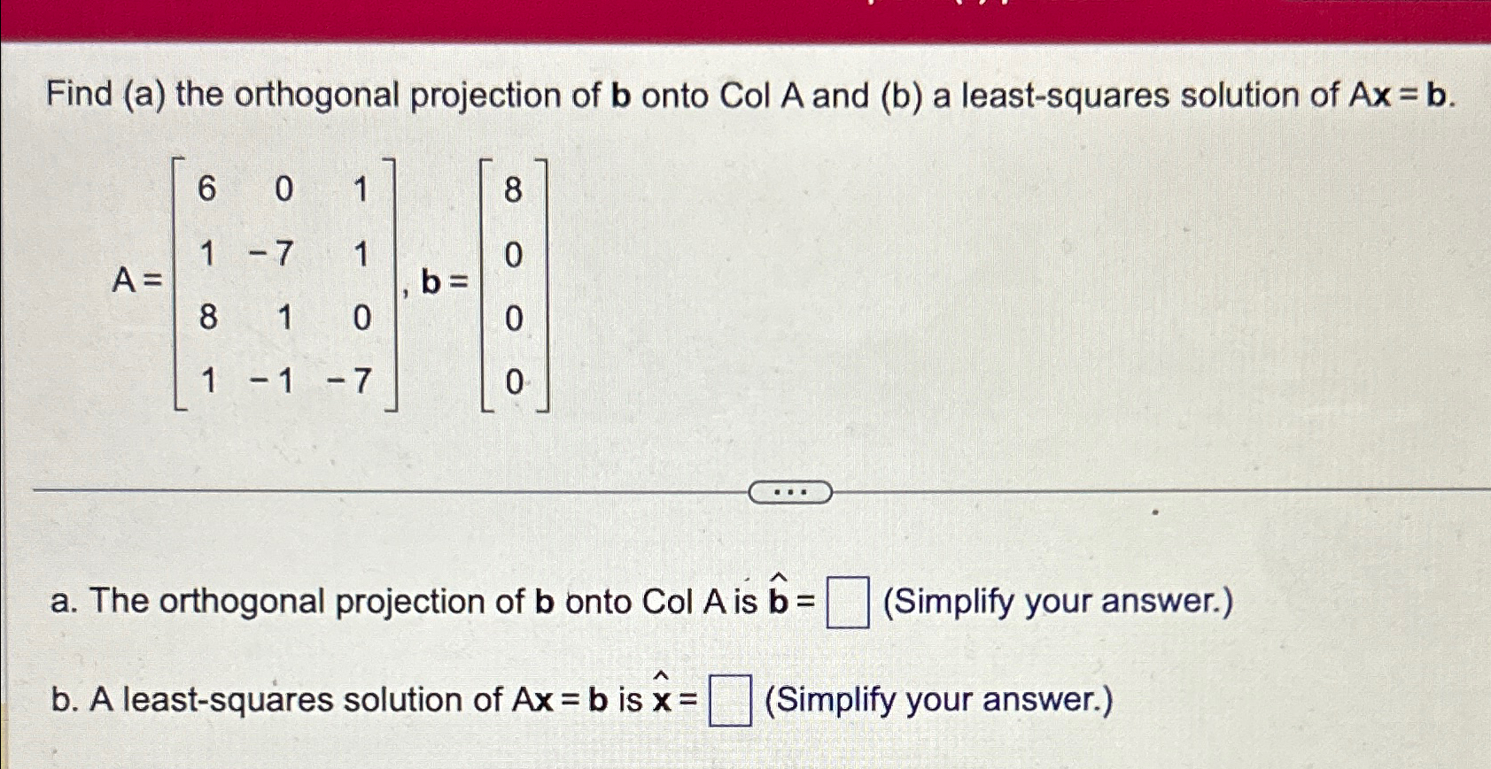 Solved Find (a) ﻿the orthogonal projection of b ﻿onto ColA | Chegg.com