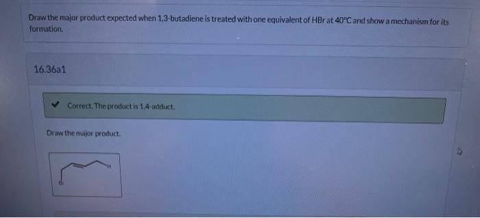 Solved Draw the major product expected when 1,3-butadiene is | Chegg.com