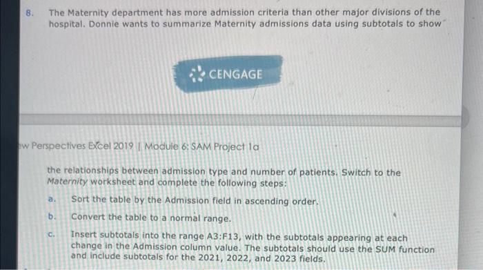 Solved 8. The Maternity department has more admission | Chegg.com