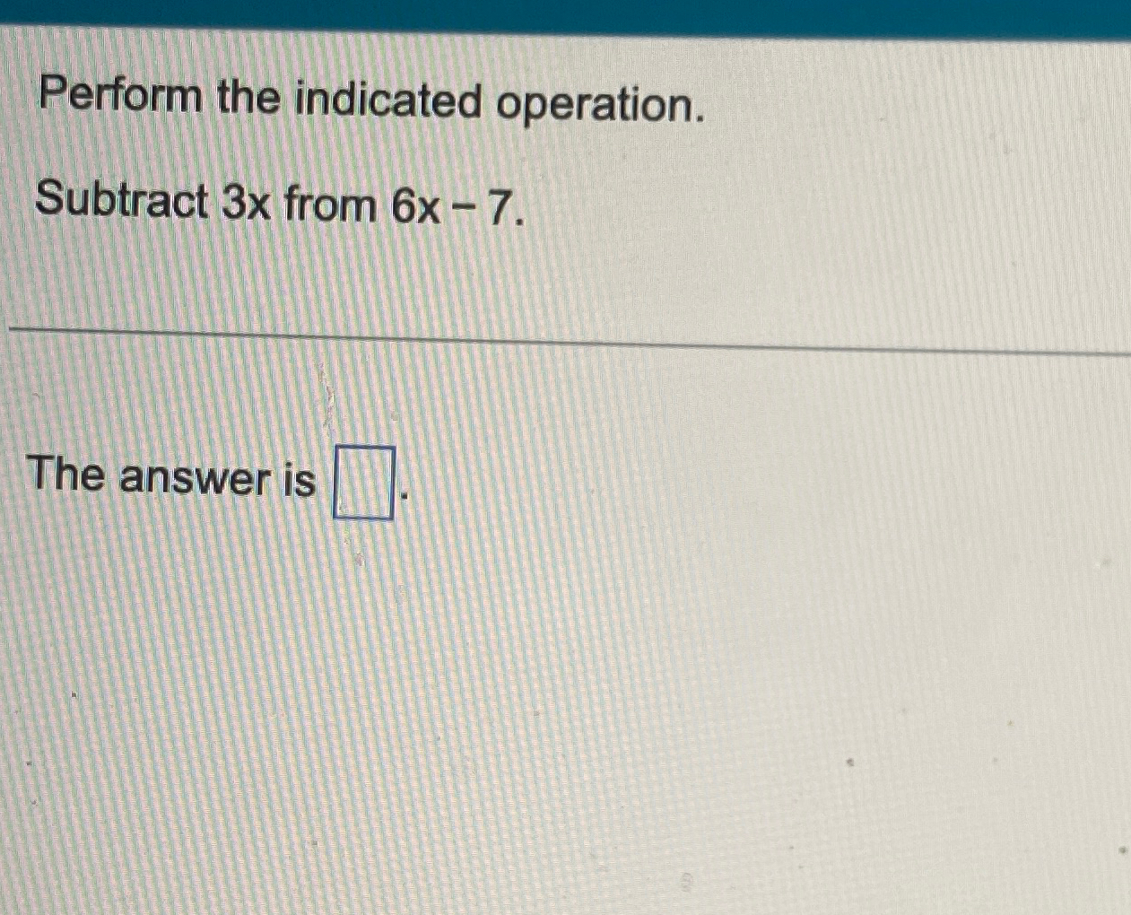 Solved Perform the indicated operation.Subtract 3x ﻿from | Chegg.com