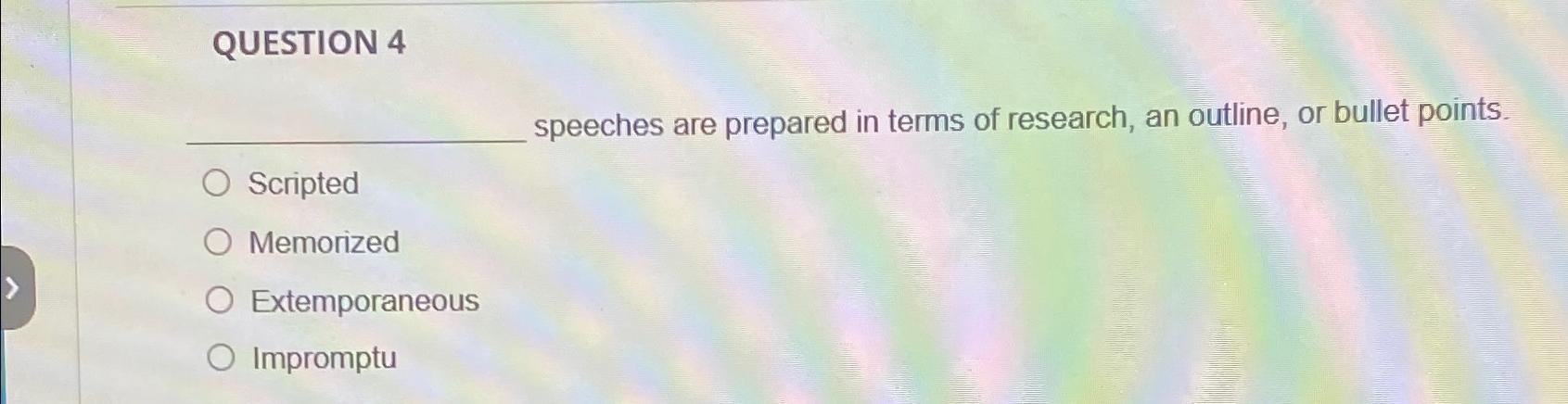 Solved QUESTION 4 ﻿speeches are prepared in terms of | Chegg.com