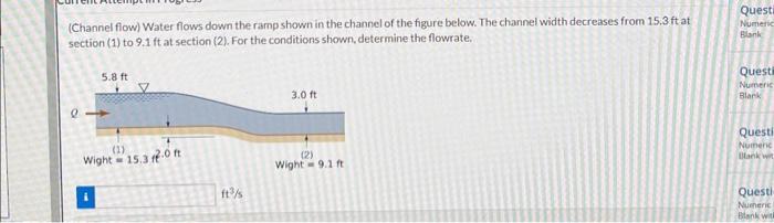 Solved (Channel flow) Water flows down the ramp shown in the | Chegg.com