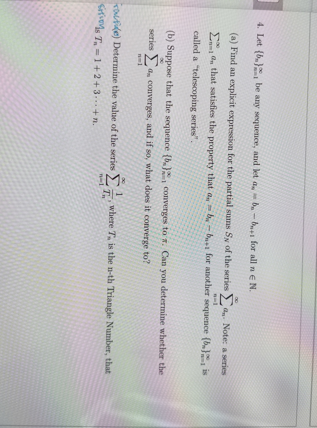 Solved Let {bn}n=1∞ ﻿be any sequence, and let an=bn-bn+1 | Chegg.com