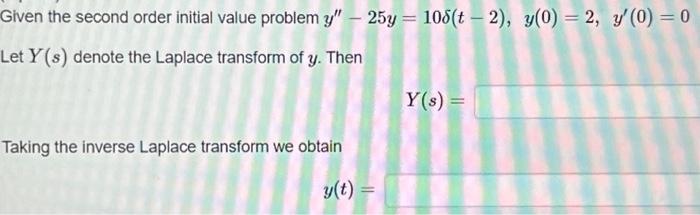 Solved Given the second order initial value problem | Chegg.com