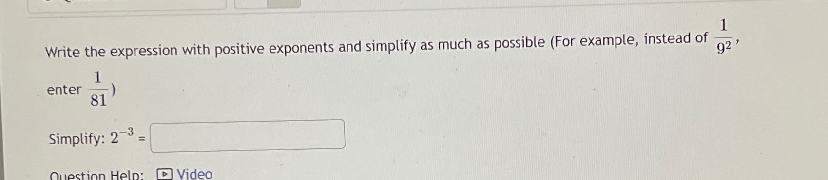 Solved Write the expression with positive exponents and | Chegg.com