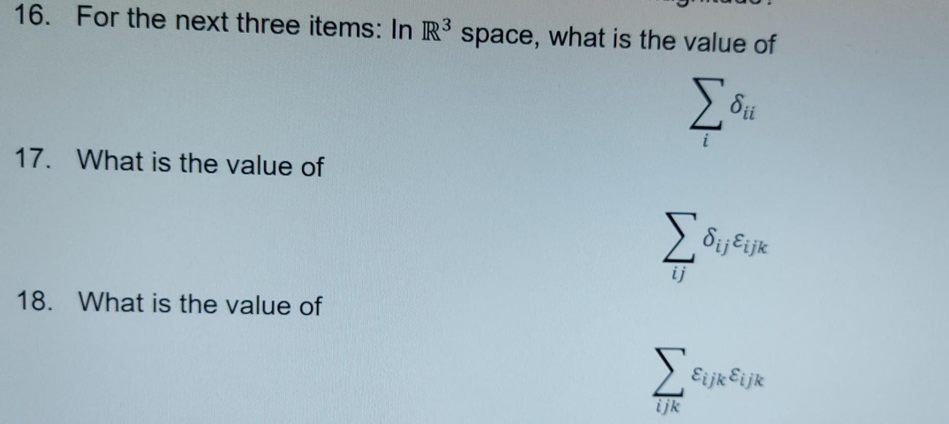 Solved 16. For the next three items: In R3 space, what is | Chegg.com