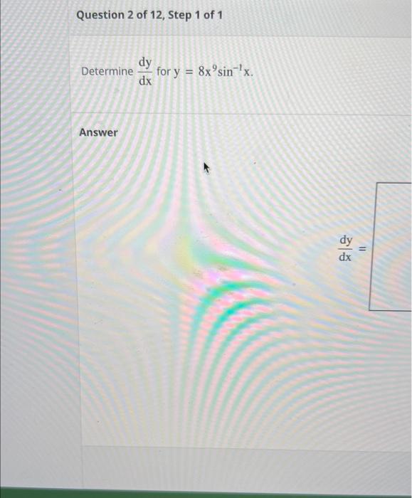 Solved Question 2 of 12, Step 1 of 1 Determine dxdy for | Chegg.com