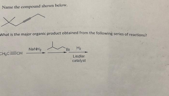 Solved Name the compound shown below. What is the major | Chegg.com