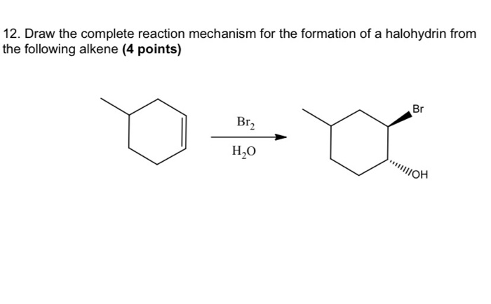 Solved 12. Draw the complete reaction mechanism for the | Chegg.com