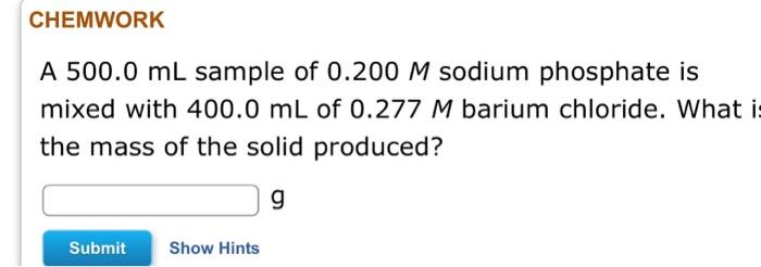Solved A 500.0 mL sample of 0.200M sodium phosphate is mixed | Chegg.com