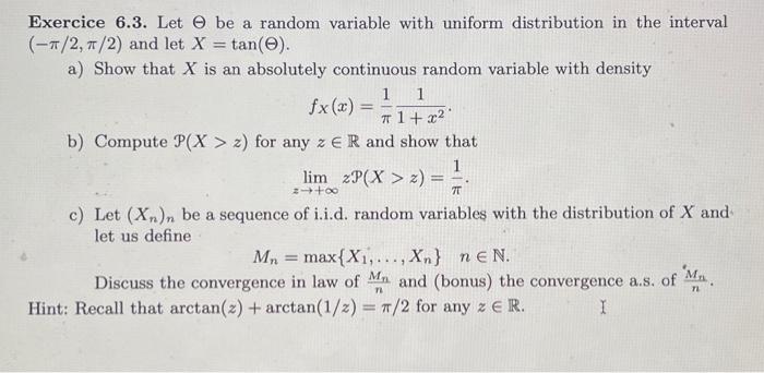 Solved Exercice 6.3. Let Θ be a random variable with uniform | Chegg.com Solved Exercice 6.3. Let Θ be a random variable with uniform | Chegg.com