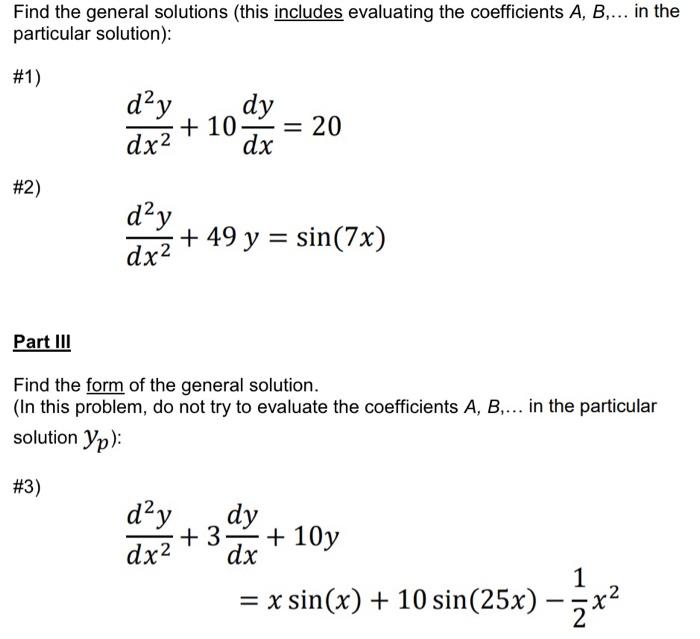 Solved Find the general solutions (this includes evaluating | Chegg.com