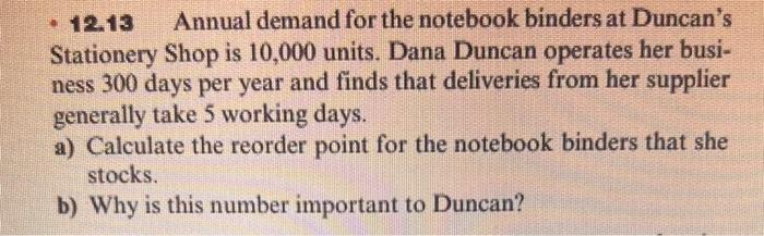 Solved - 12.13 Annual demand for the notebook binders at | Chegg.com