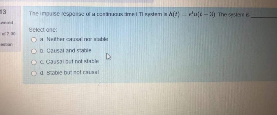 Solved The impulse response of a continuous time LTI system | Chegg.com