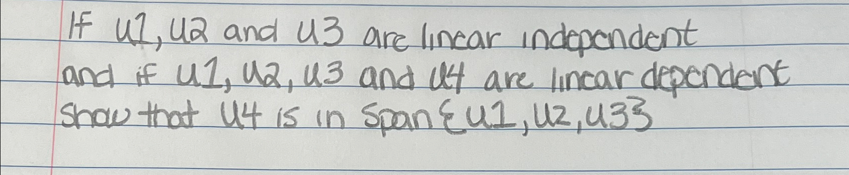 Solved If U1,U2 ﻿and U3 ﻿are linear independent and if | Chegg.com