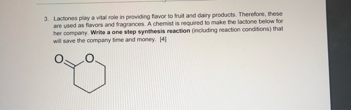 Solved 3. Lactones play a vital role in providing flavor to | Chegg.com